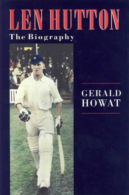 LEN HUTTON: THE BIOGRAPHY - Cricket Biography & Memoir: Sportspages.com