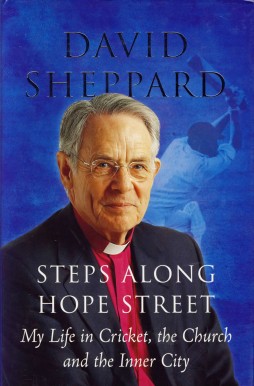STEPS ALONG HOPE STREET: MY LIFE IN CRICKET, THE CHURCH AND THE INNER ...
