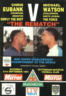 CHRIS EUBANK V MICHAEL WATSON 1991 ("THE REMATCH") BOXING PROGRAMME ...