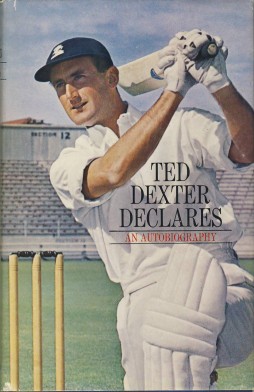 TED DEXTER DECLARES - Cricket Biography & Memoir: Sportspages.com