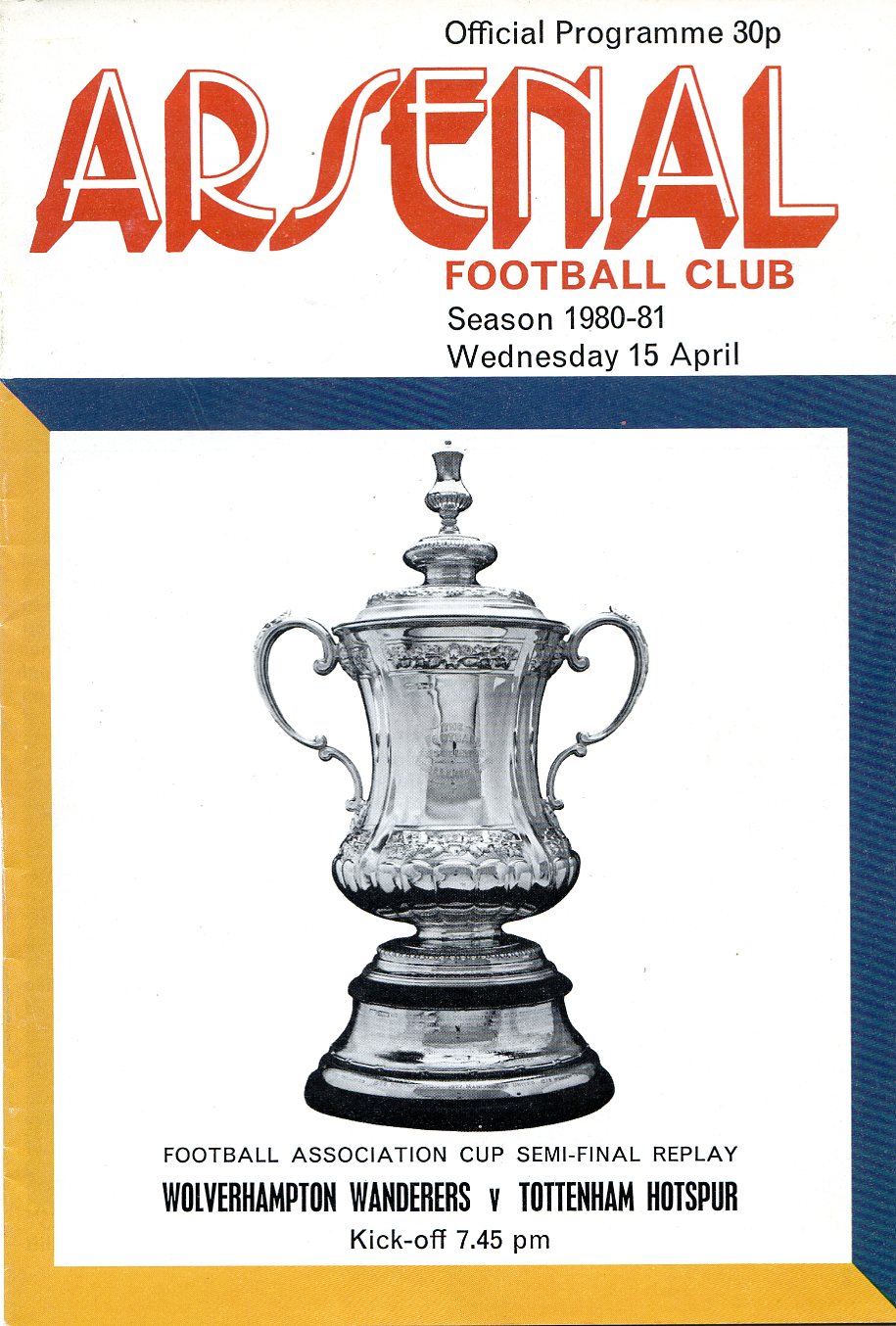 WOLVERHAMPTON WANDERERS V TOTTENHAM HOTSPUR 1981 (FA CUP SEMI-FINAL ...