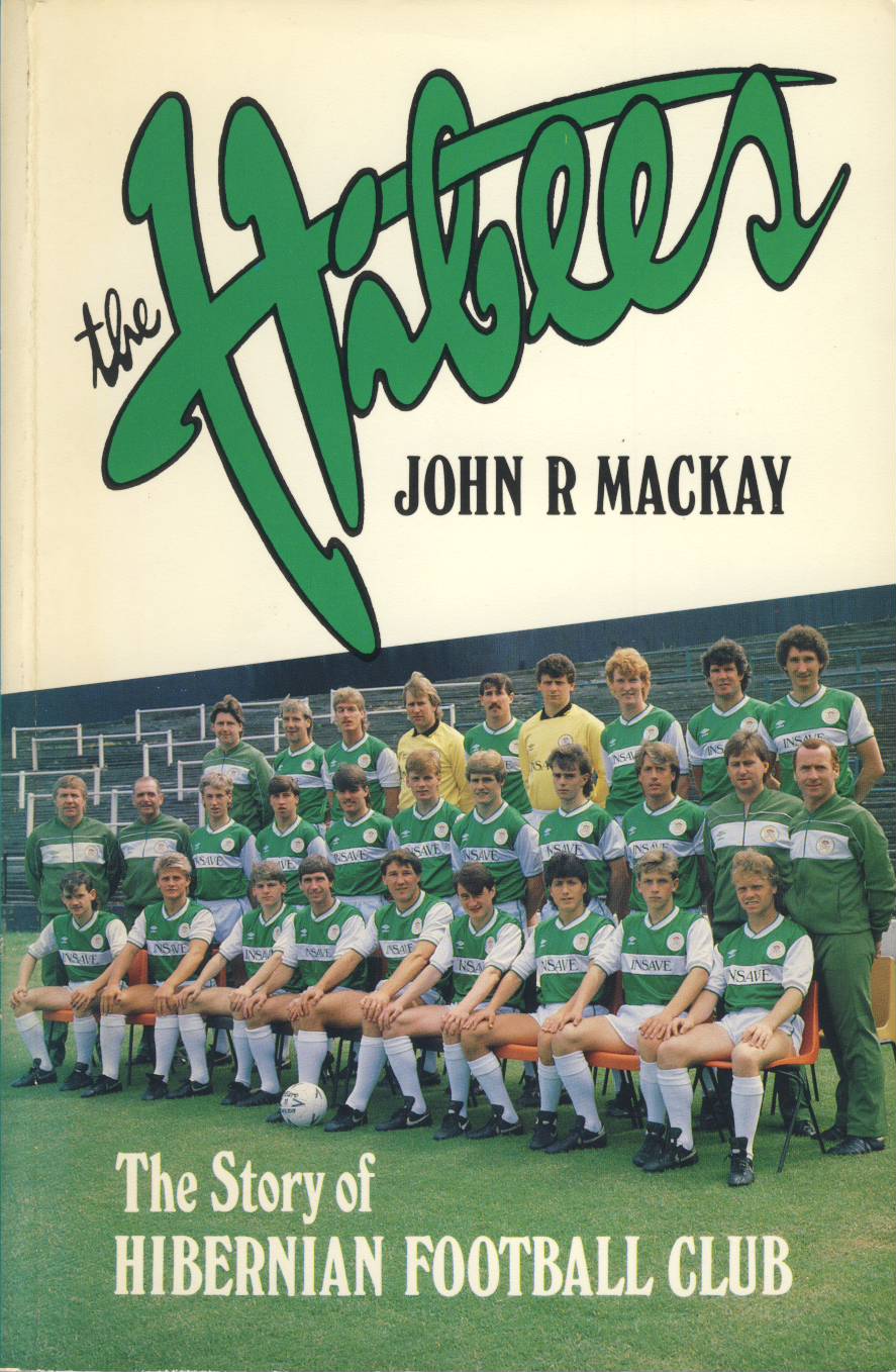 THE HIBEES: THE STORY OF HIBERNIAN FOOTBALL CLUB - Books on Football ...