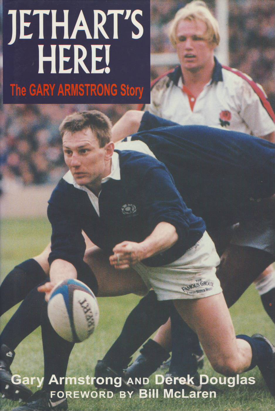 JETHART'S HERE: THE GARY ARMSTRONG STORY - Rugby Biographies ...