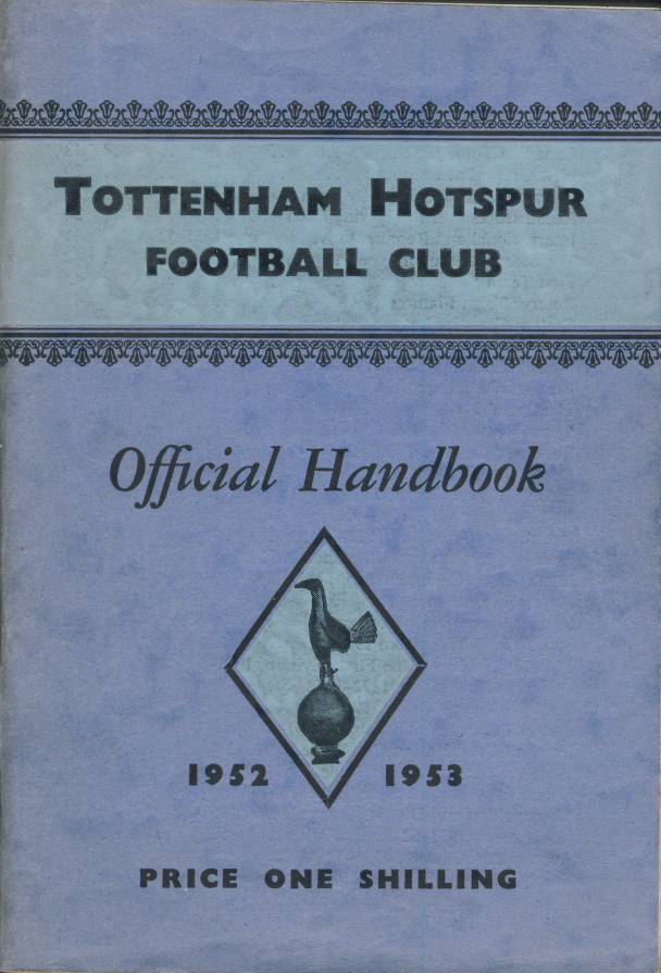 TOTTENHAM HOTSPUR FOOTBALL CLUB HANDBOOK 1952-53 - Football Club ...