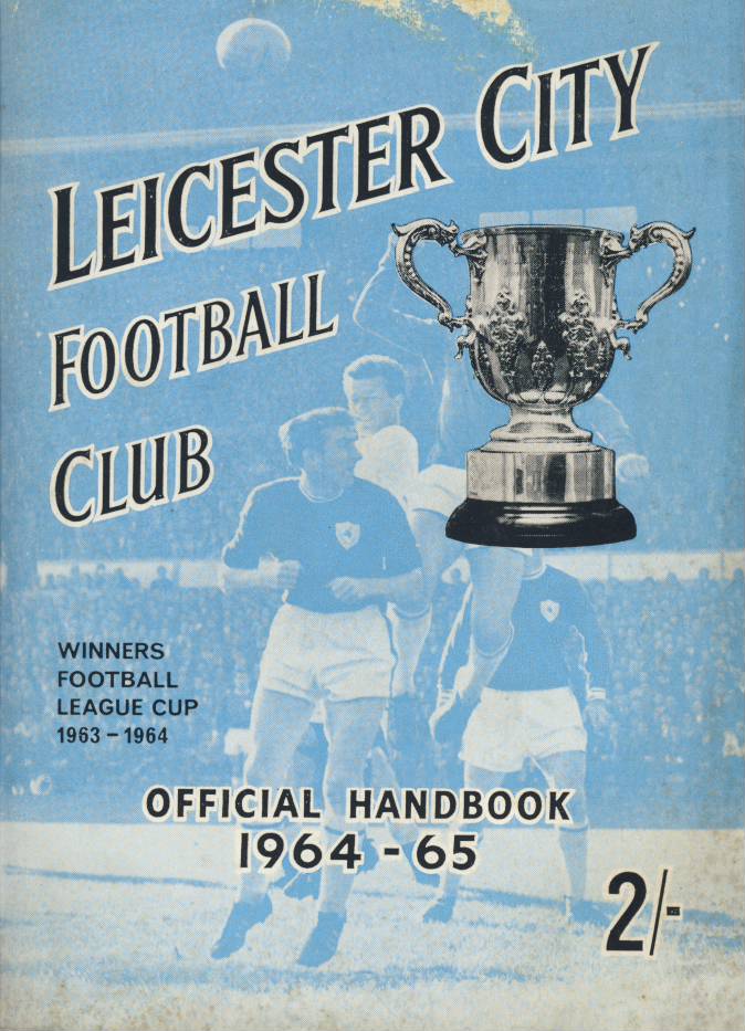 LEICESTER CITY FOOTBALL CLUB OFFICIAL HANDBOOK 1964-65 - Football Club ...