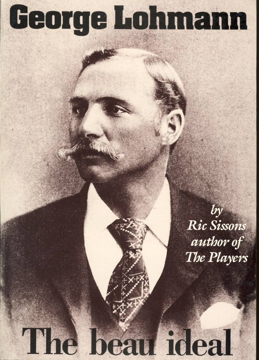 GEORGE LOHMANN: THE BEAU IDEAL - Cricket Biography & Memoir ...