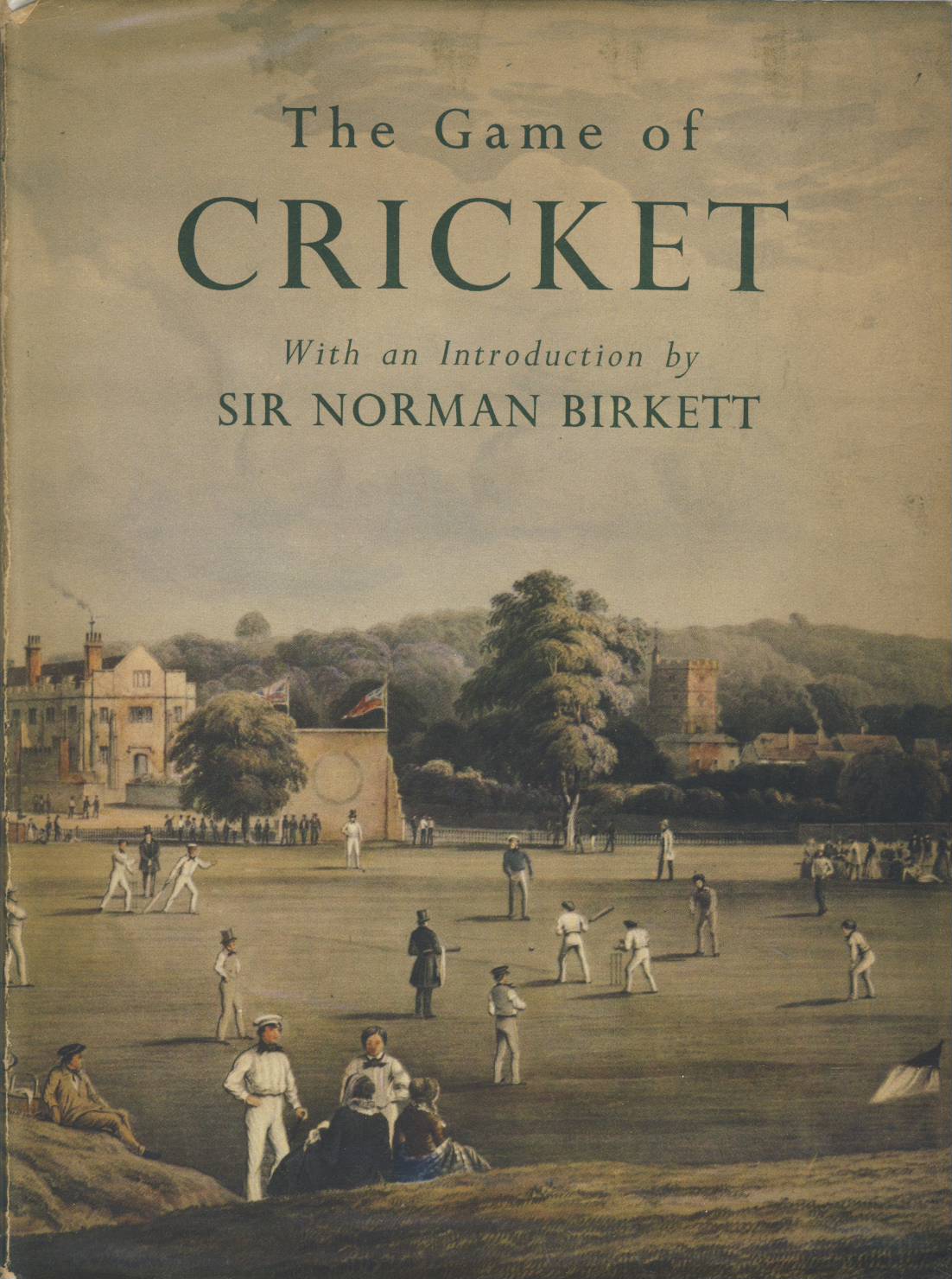 THE GAME OF CRICKET - Classic & Rare Cricket Books: Sportspages.com