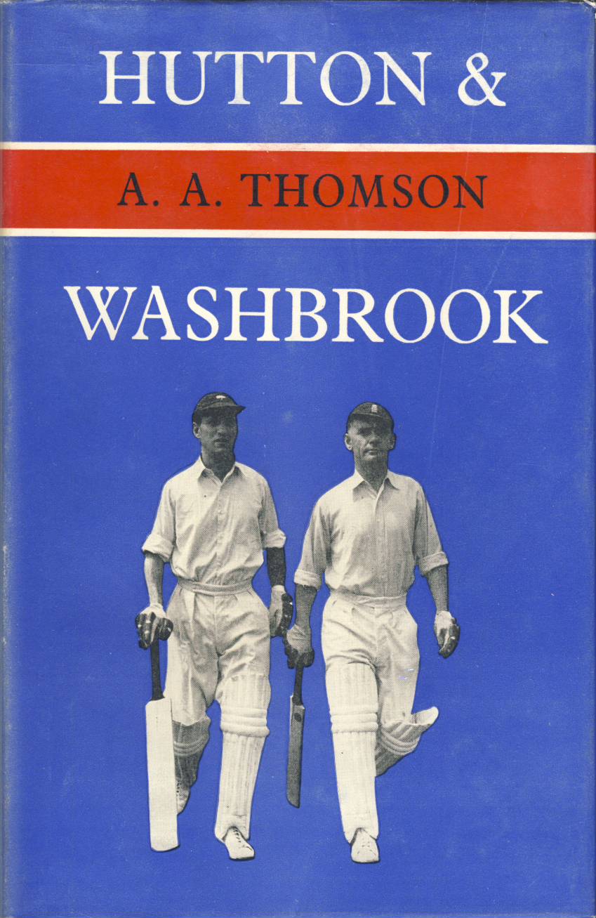HUTTON AND WASHBROOK (JOHN WOODCOCK'S COPY) - Cricket Biography ...