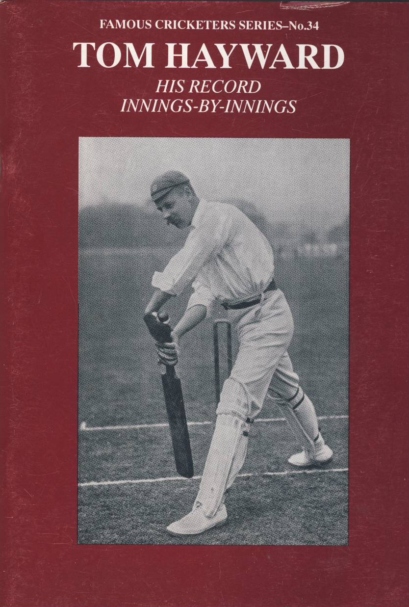 TOM HAYWARD: HIS RECORD INNINGS-BY-INNINGS - Cricket Reference Books ...