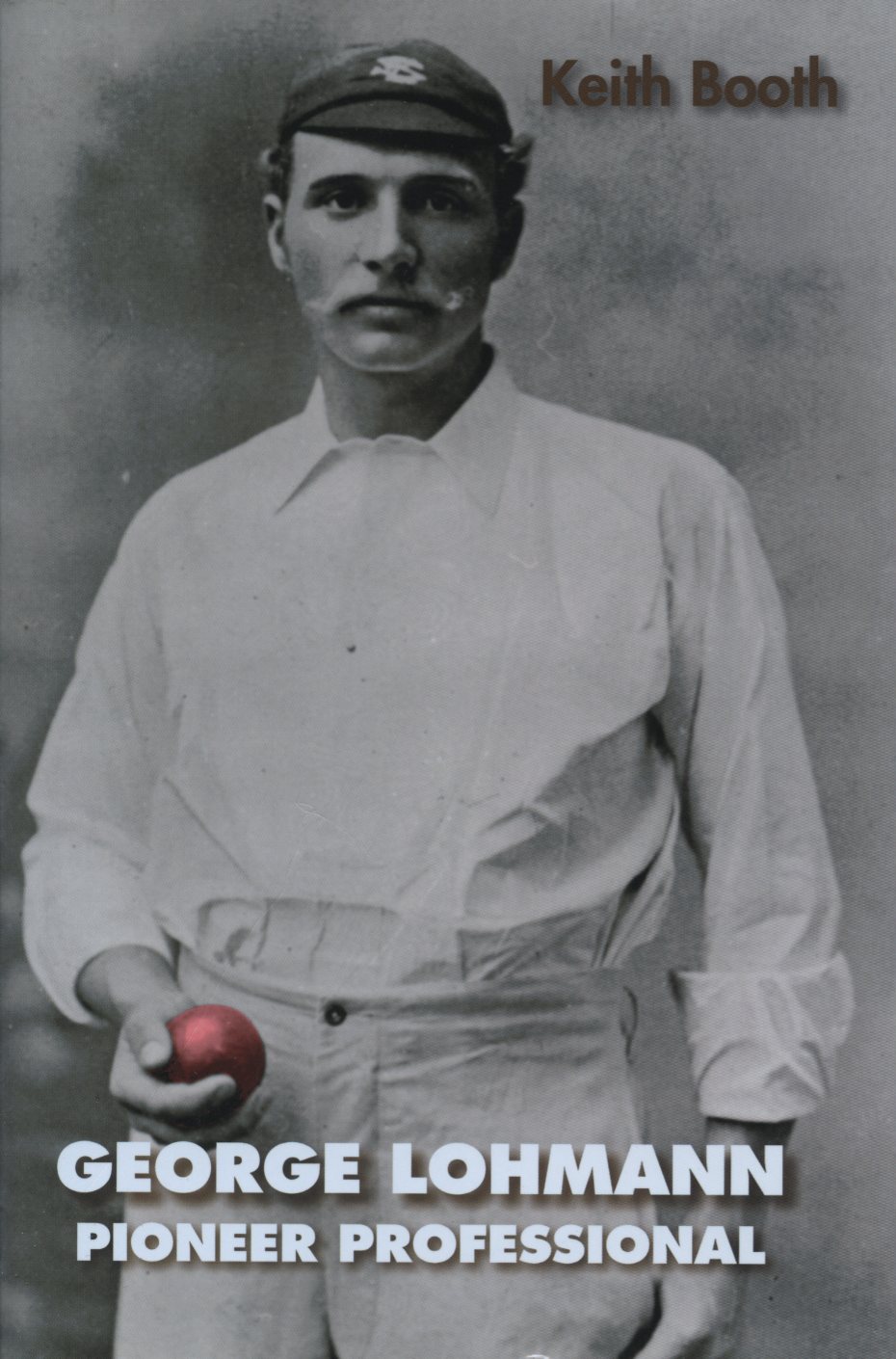 GEORGE LOHMANN: PIONEER PROFESSIONAL - Cricket Biography & Memoir ...