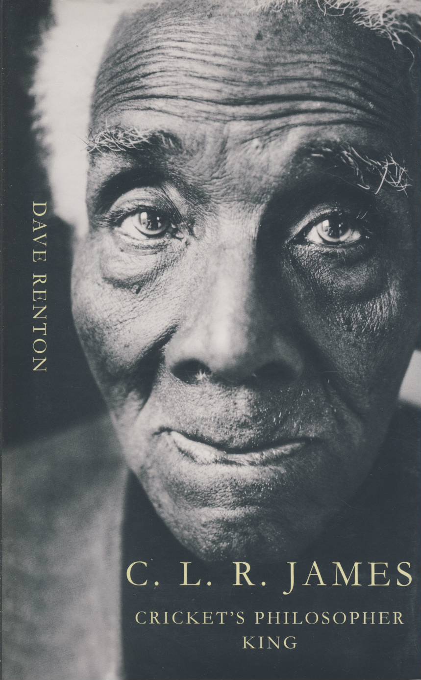 C.L.R. JAMES: CRICKET'S PHILOSOPHER KING - Cricket Biography & Memoir ...