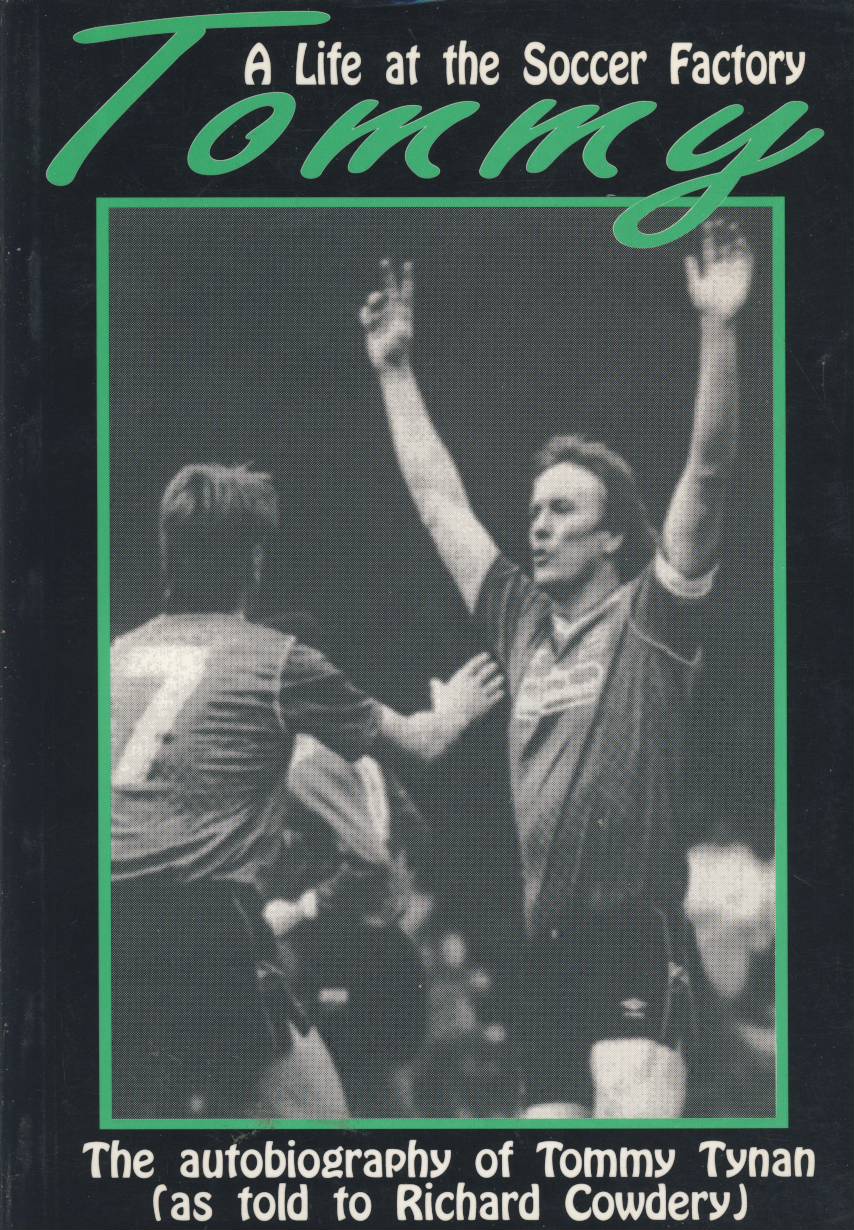TOMMY: A LIFE AT THE SOCCER FACTORY - Football Biographies: Sportspages.com