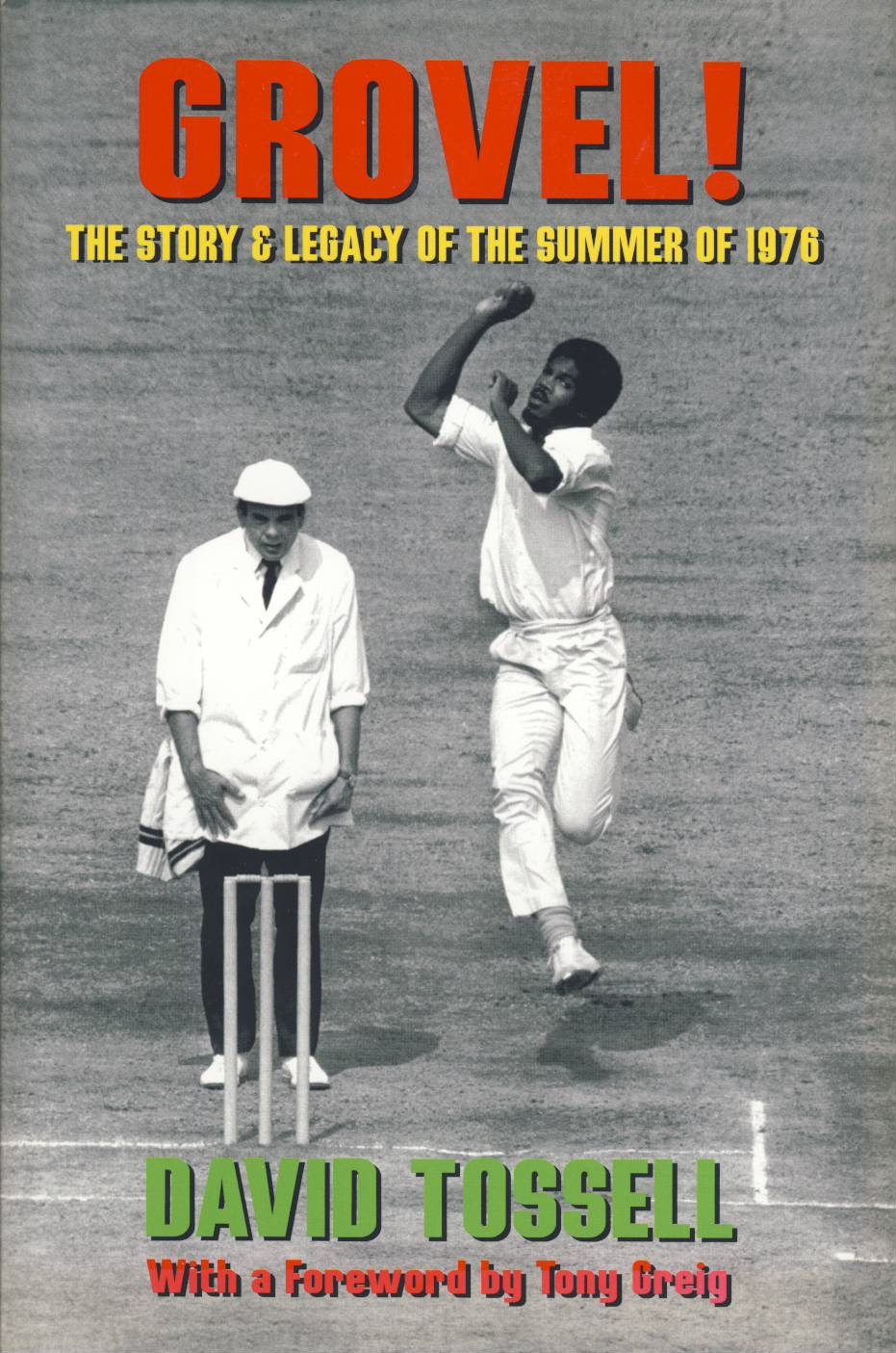 GROVEL! THE STORY AND LEGACY OF THE SUMMER OF 1976 - Cricket books on ...
