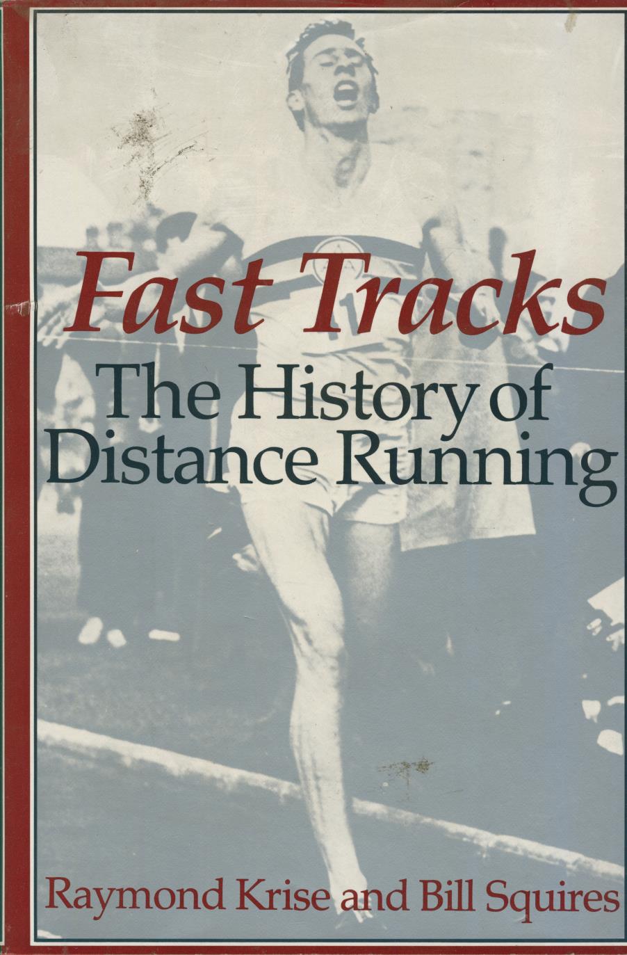 FAST TRACKS: THE HISTORY OF DISTANCE RUNNING - General Athletics Books ...