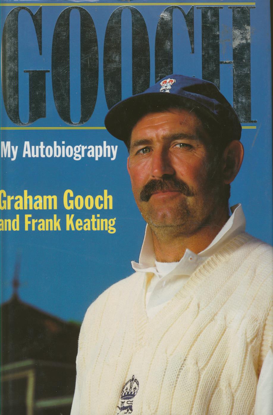 GOOCH: MY AUTOBIOGRAPHY - Cricket Biography & Memoir: Sportspages.com
