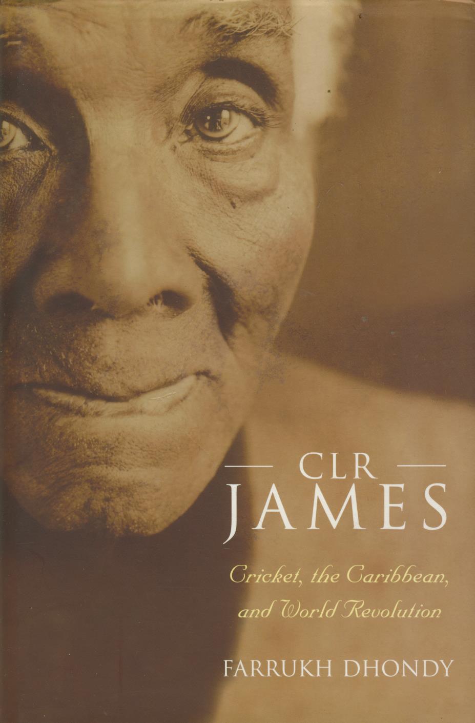CLR JAMES. CRICKET, THE CARIBBEAN, AND WORLD REVOLUTION - Cricket ...