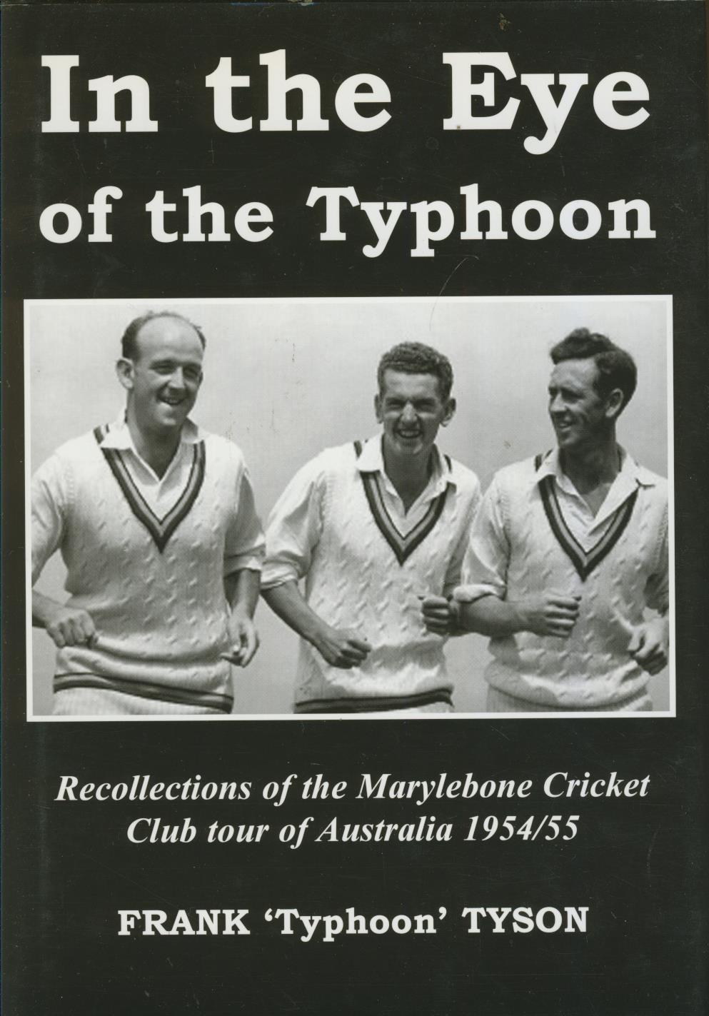 IN THE EYE OF THE TYPHOON - Cricket books on Tests & Tours: Sportspages.com