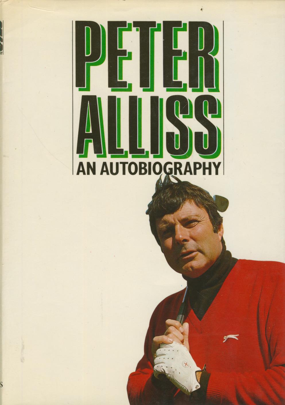 PETER ALLISS: AN AUTOBIOGRAPHY - Golf Biographies: Sportspages.com