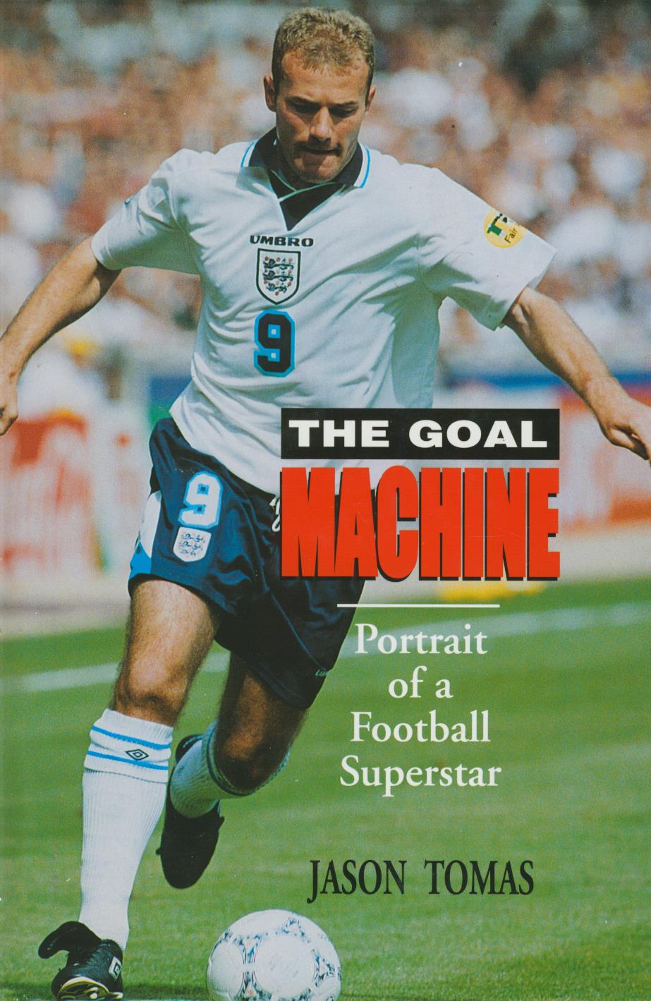 THE GOAL MACHINE: PORTRAIT OF A FOOTBALL SUPERSTAR - Football ...