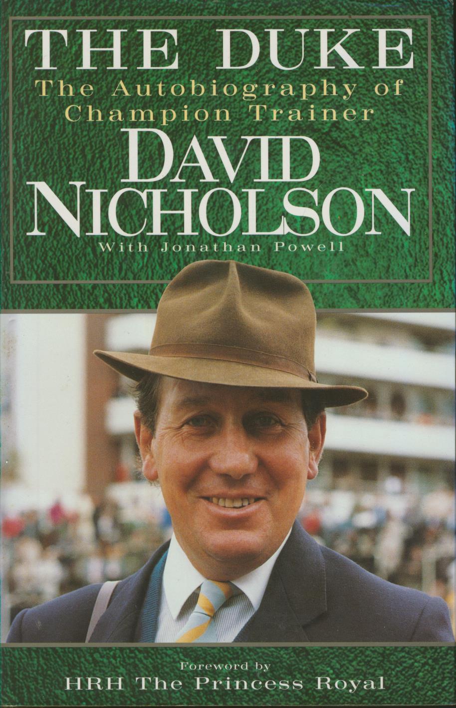 THE DUKE: THE AUTOBIOGRAPHY OF CHAMPION TRAINER DAVID NICHOLSON - Horse ...