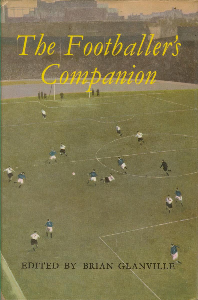 THE FOOTBALLER'S COMPANION - Football Anthologies & Collections ...