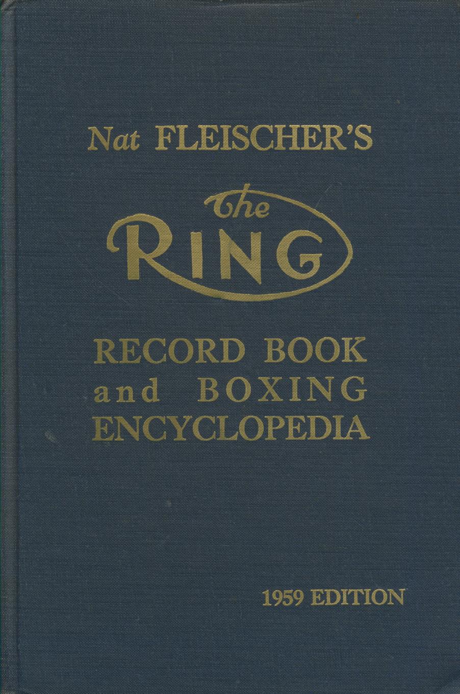 THE RING RECORD BOOK AND BOXING ENCYCLOPEDIA 1959 - Boxing Annuals ...