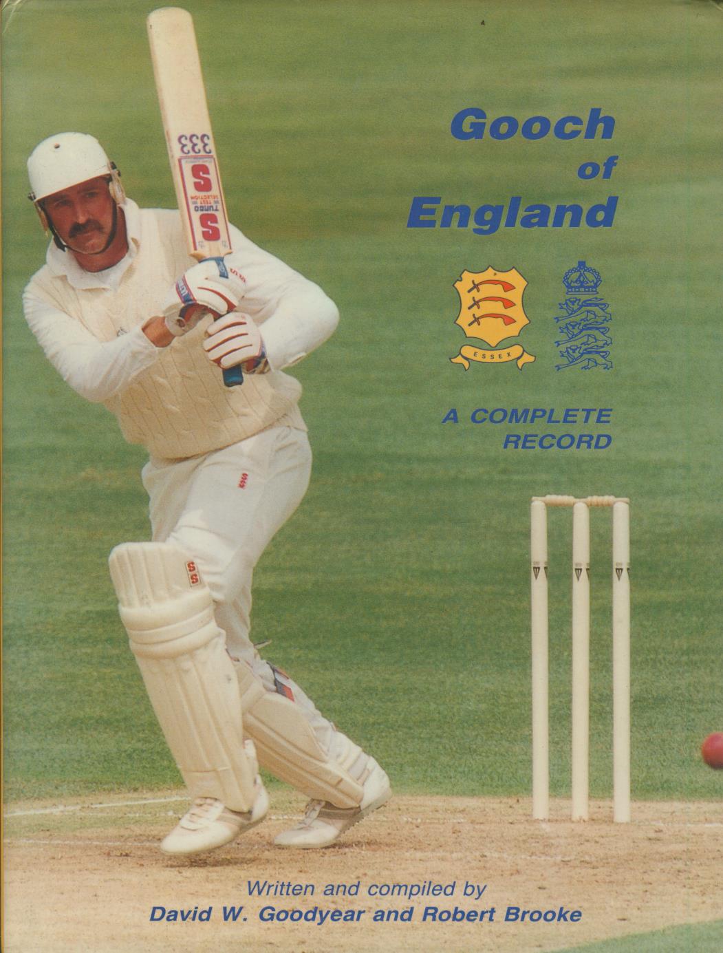 GOOCH OF ENGLAND: A COMPLETE RECORD - Cricket Biography & Memoir ...