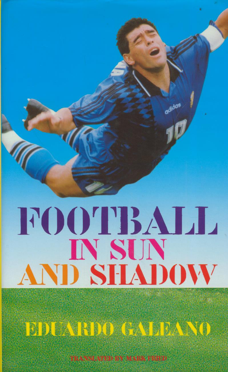 FOOTBALL IN SUN AND SHADOW - Football books, football History Books ...