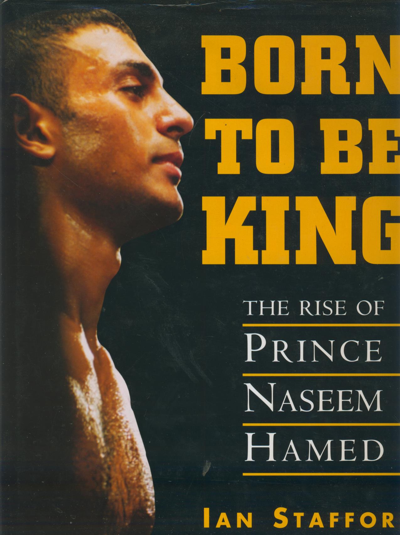 BORN TO BE KING: THE RISE OF PRINCE NASEEM HAMED - Boxing Biography ...