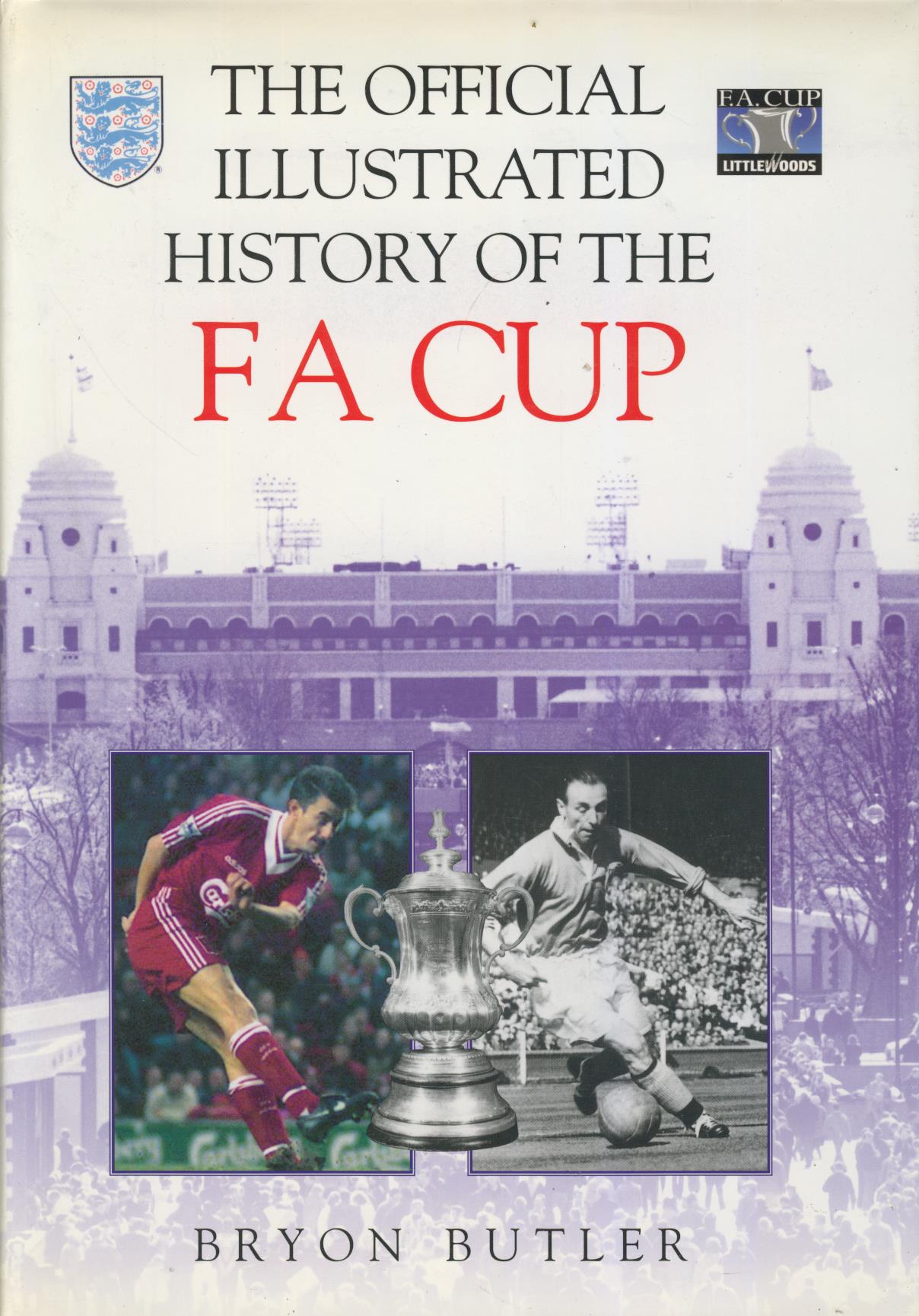 THE OFFICIAL ILLUSTRATED HISTORY OF THE F.A. CUP - Football books ...