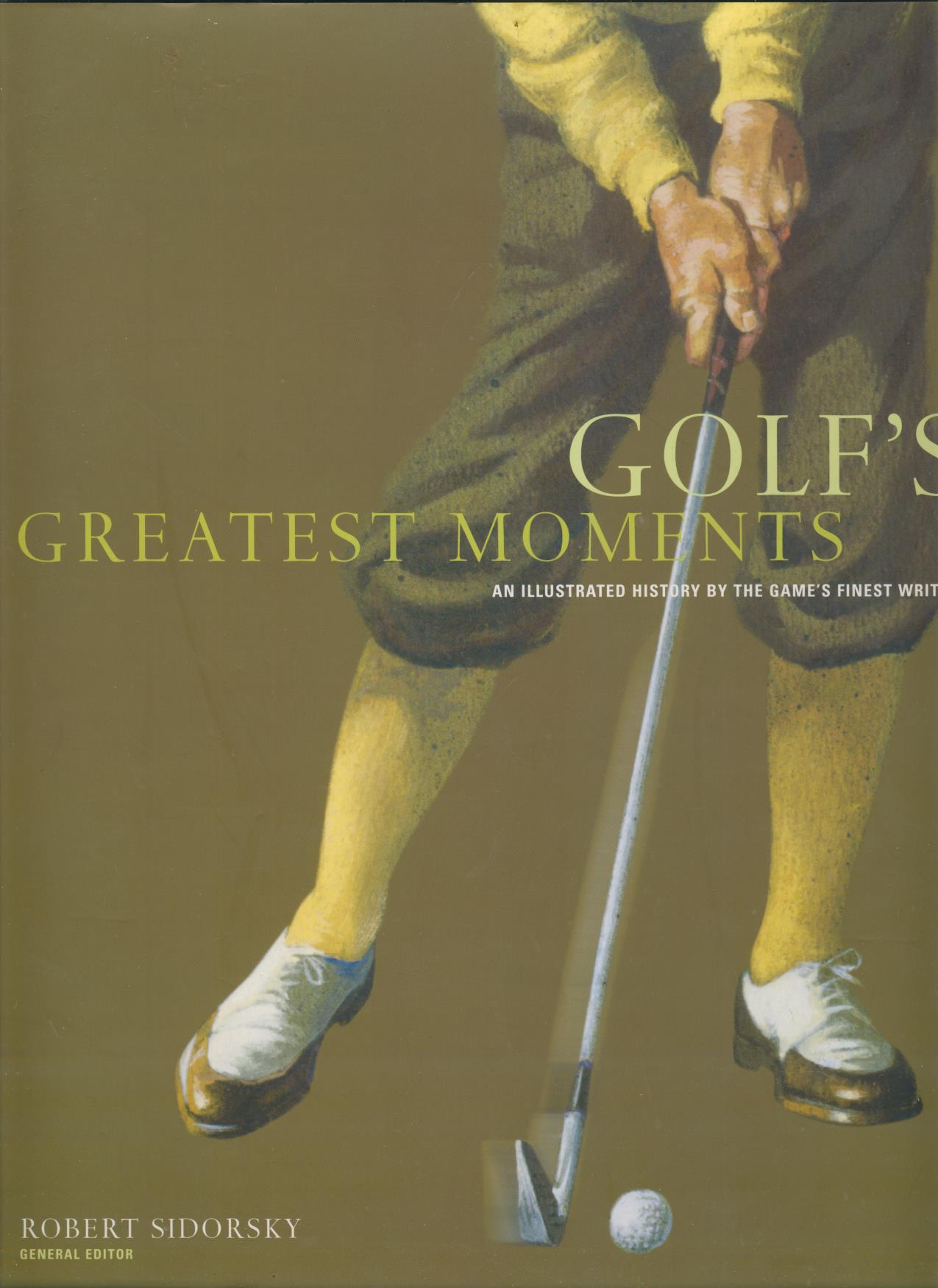 GOLF'S GREATEST MOMENTS - Golf History Books: Sportspages.com