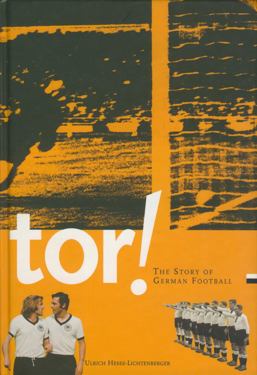 TOR! - THE STORY OF GERMAN FOOTBALL - Football books, football History ...