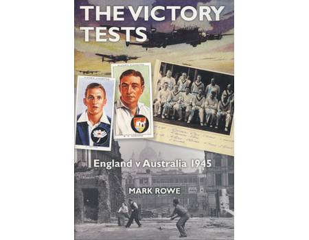 THE VICTORY TESTS: ENGLAND V AUSTRALIA 1945 - Cricket Books on ...