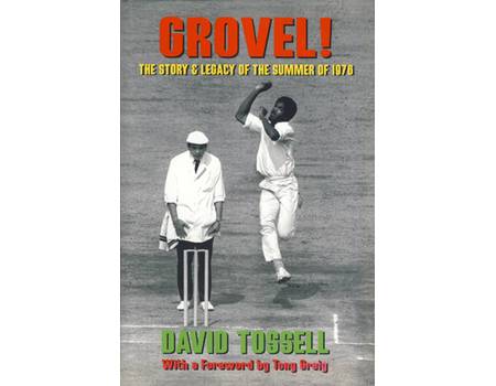 GROVEL! THE STORY AND LEGACY OF THE SUMMER OF 1976 - Cricket books on ...