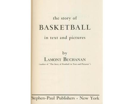 THE STORY OF BASKETBALL IN TEXT AND PICTURES: Sportspages.com