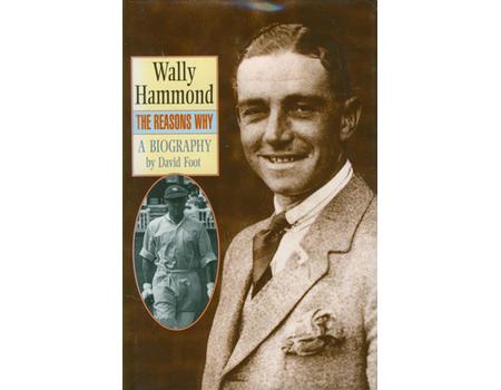 WALLY HAMMOND: THE REASONS WHY, A BIOGRAPHY ... - Cricket Biography ...
