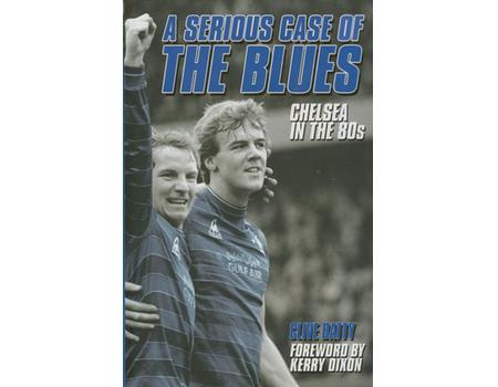 A SERIOUS CASE OF THE BLUES: CHELSEA IN THE 80S - Books on Football ...