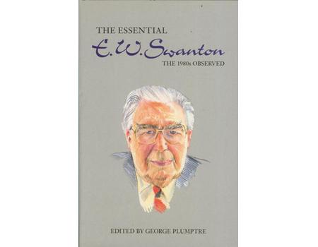 THE ESSENTIAL E.W. SWANTON: THE 1980S OBSERVED - Cricket Books, cricket ...