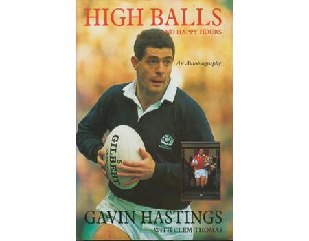 HIGH BALLS AND HAPPY HOURS: AN AUTOBIOGRAPHY - Rugby Biographies ...
