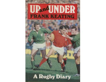 UP AND UNDER: A RUGBY DIARY - General Rugby Books: Sportspages.com