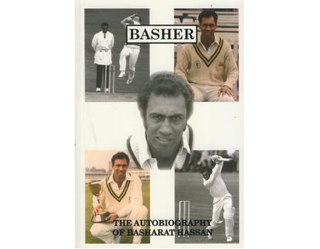 BASHER: THE AUTOBIOGRAPHY OF BASHARAT HASSAN - Cricket Biography ...