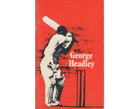 GEORGE HEADLEY - Cricket Biography & Memoir: Sportspages.com