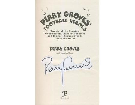PERRY GROVES' FOOTBALL HEROES - General Football Books: Sportspages.com