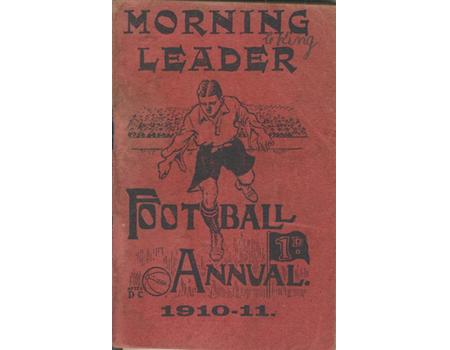 THE MORNING LEADER FOOTBALL ANNUAL 1910-11 - Football Annuals ...
