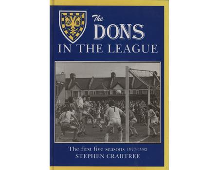 THE DONS IN THE LEAGUE - THE FIRST FIVE SEASONS 1977-1982 - Books on ...