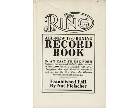 THE RING RECORD BOOK AND BOXING ENCYCLOPEDIA 1980 - Boxing Annuals ...