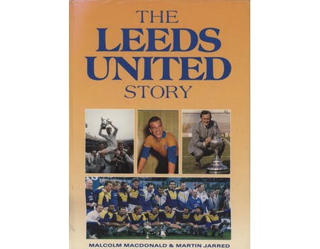 THE LEEDS UNITED STORY - Football Club History Books: Sportspages.com
