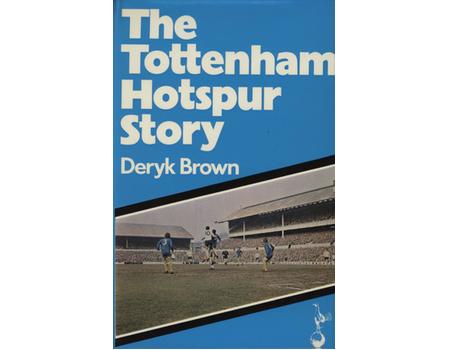 THE TOTTENHAM HOTSPUR STORY - Books on Football Clubs: Sportspages.com
