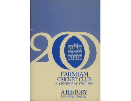 FARNHAM CRICKET CLUB 1782-1982. A BICENTENARY HISTORY - Cricket club ...