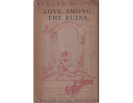 LOVE AMONG THE RUINS - Fiction Books: Sportspages.com